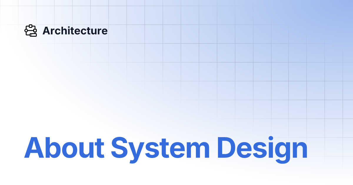 About System Design | Architecture